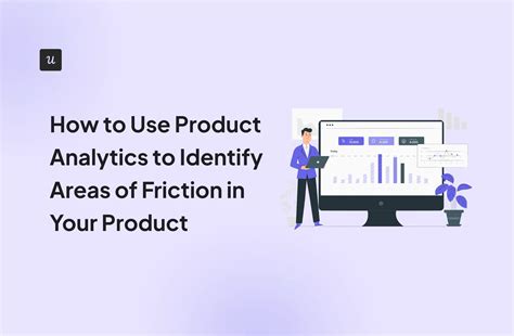 How To Use Product Analytics To Remove Friction And Enhance Ux