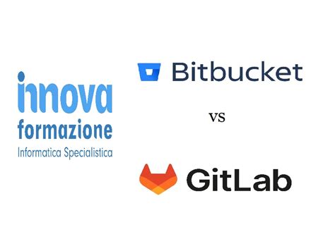 Differenze Bitbucket E GitLab Innovaformazione Informatica