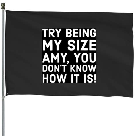Tammy And Amy Sisters Qoute Try Being My Size Amy You Dont Know How It