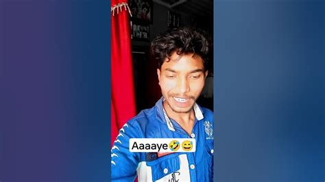 Aaaye 🤣😅 Funny Comedy Comedyvideo Fun Viral Explore Trending