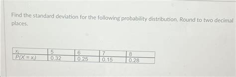 Solved Find The Standard Deviation For The Following Chegg