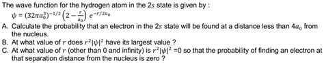 Solved The Wave Function For The Hydrogen Atom In The 2s Chegg