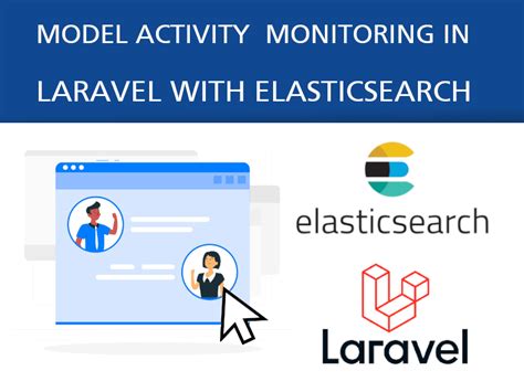 Advanced Model Activity Tracking In Laravel With Elasticsearch By Murilo Livorato Medium