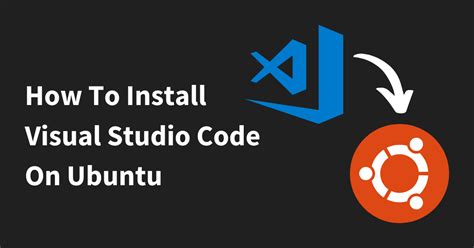 3 Simple Ways To Install VS Code On Ubuntu