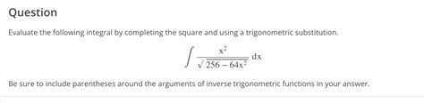 solved questionevaluate the following integral by completing