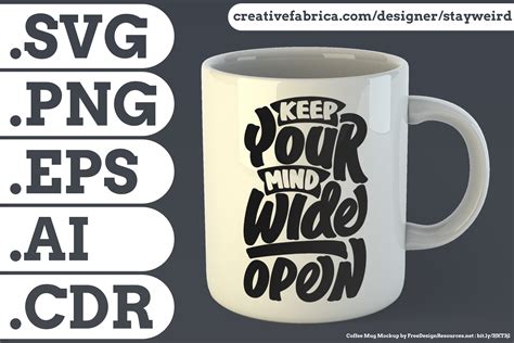Keep Your Mind Wide Open Quote Graphic By Stayweird Creative Fabrica