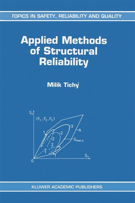 Topics In Safety Reliability And Quality Applied Methods Of