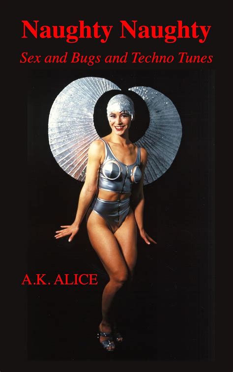 Naughty Naughty Sex And Bugs And Techno Tunes Ebook