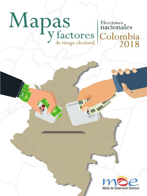 Mapas Y Factores De Riesgo Electoral Moe Elecciones En Colombia 2018