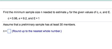 Solved Find The Minimum Sample Size N Needed To Estimate Mu