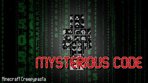 Minecraft Creepypasta Mysterious Code Youtube