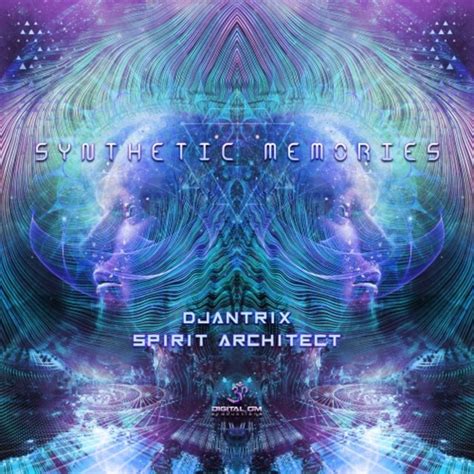 Synthetic Memories by Spirit Architect/Djantrix on MP3, WAV, FLAC, AIFF & ALAC at Juno Download