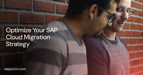 Optimize Your Sap Cloud Migration Strategy