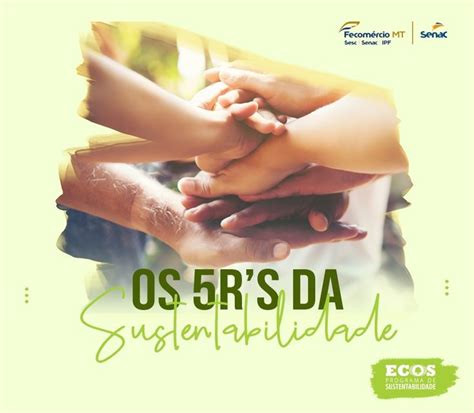 5 Rs Da Sustentabilidade Saiba Como Preservar O Meio Ambiente