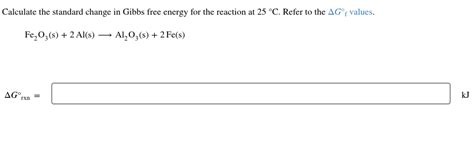 Solved Calculate The Standard Change In Gibbs Free Energy Chegg