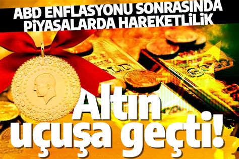 Altın fiyatlarında son durum ne ABD enflasyon verileri sonrası