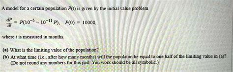 Solved A Model For A Certain Population Pr Is Given By The Initial