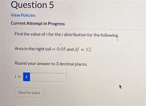 solved question 5 view policies current attempt in progress