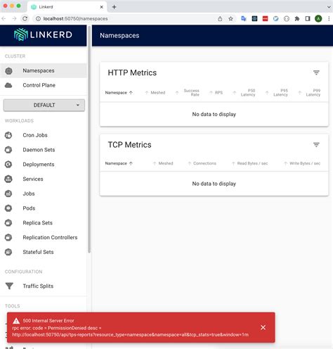 Linkerd Viz Dashboard Internal Server Error Error Rpc Error Code Unavailable Desc