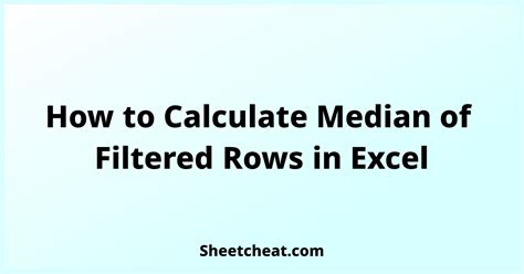 How To Calculate Median Of Filtered Rows In Excel