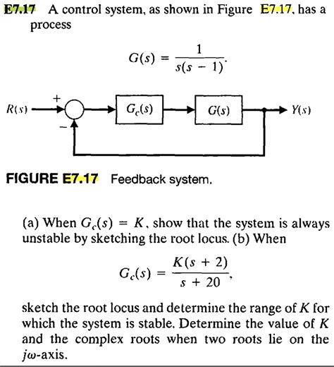 Solved DONT USE MATLAB E7.17 ﻿A control system, as shown in | Chegg.com