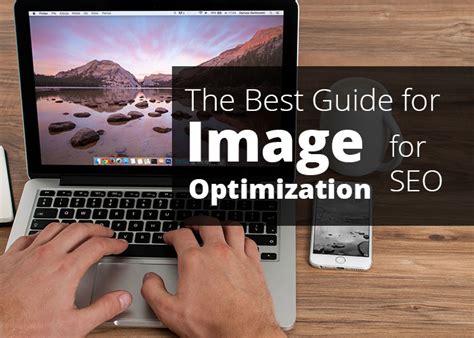 The Best Guide For Image Optimization For SEO For The Web