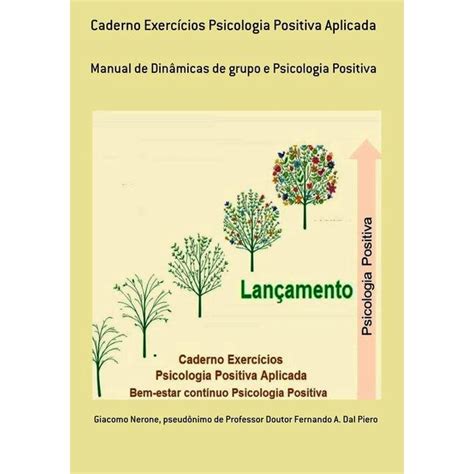 Caderno Exercicios Psicologia Positiva Aplicada Manual De Dinamicas De Grupo E Psicologia