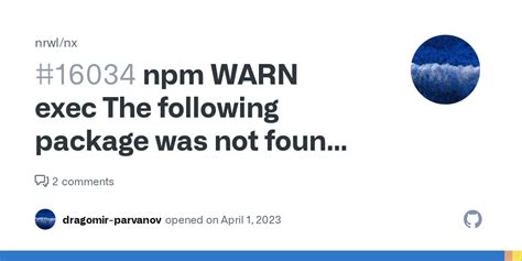 Npm WARN Exec The Following Package Was Not Found And Will Be Installed Nx Cloud Issue