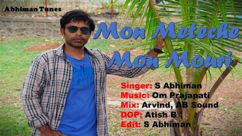 Mon Meteche Mon Moyuri Recreated Cover Songvideo Song S Abhiman