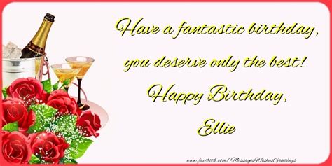 Have A Fantastic Birthday You Deserve Only The Best Happy Birthday