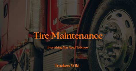 Tire Maintenance Truckers Wiki