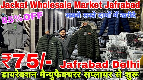 Jacket Wholesale Market In Delhi Jafrabad Jacket Manufacturer Jafrabad