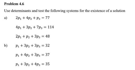 Solved Use Determinants And Test The Following Systems For Chegg