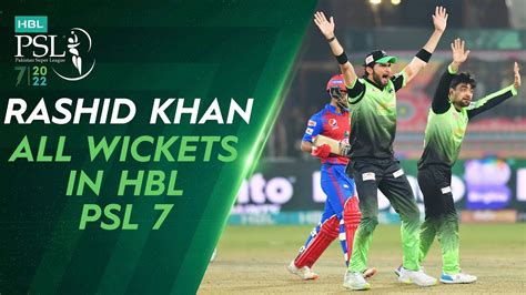 Rashid Khan All Wickets In Hbl Psl 7 Ml2l Youtube