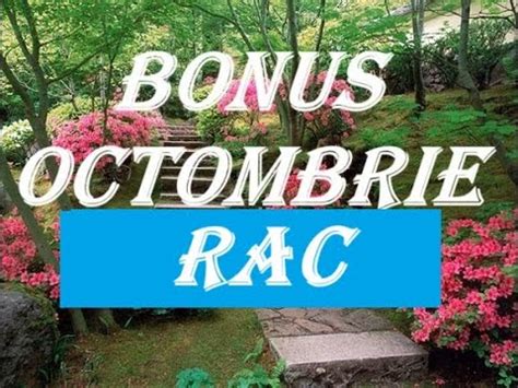 RAC BONUS OCTOMBRIE DORINTELE SE IMPLINESC ESTI INCURAJAT SA