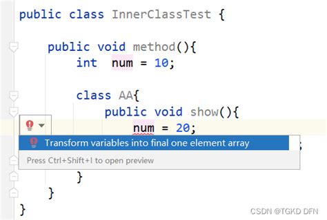 Java学习：局部内部类使用的一个注意点在局部内部类的方法中如果调用局部内部类所声明的方法中的局部变量的话要求此局 Csdn博客