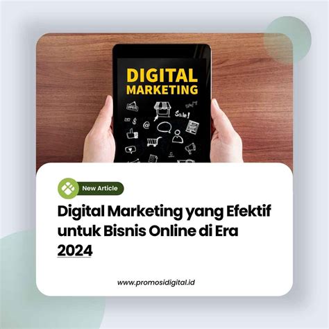 Digital Marketing Yang Efektif Untuk Bisnis Online Di Era 2024 Jasa