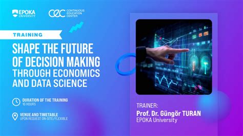 Shape The Future Of Decision Making Through Economics And Data Science