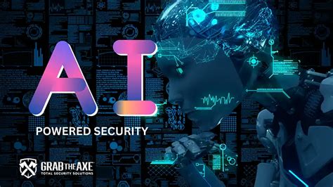 AI Powered Security The Future Of Personal And Corporate Security Grab The Axe