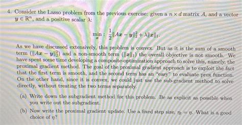 solved consider the lasso problem from the previous