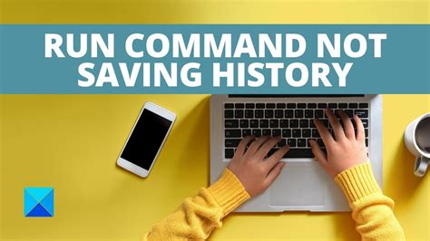 Run Command Not Saving History In Windows 11 Youtube