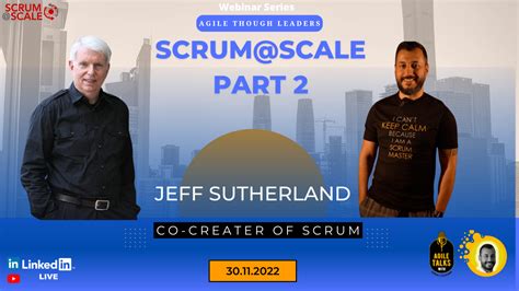 Agile Talks Series Jeff Sutherland Round 2