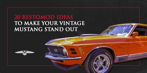 20 Restomod Ideas To Make Your Vintage Mustang Stand Out Top Flight