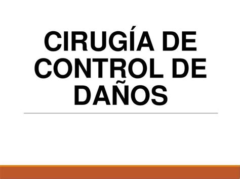 Cirugía de control de daños Ruster Boris Ureta Espinoza uDocz