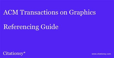 Acm Transactions On Graphics Referencing Guide · Acm Transactions On