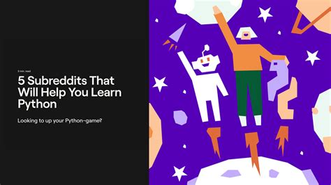 5 subreddits that will help you learn python xena