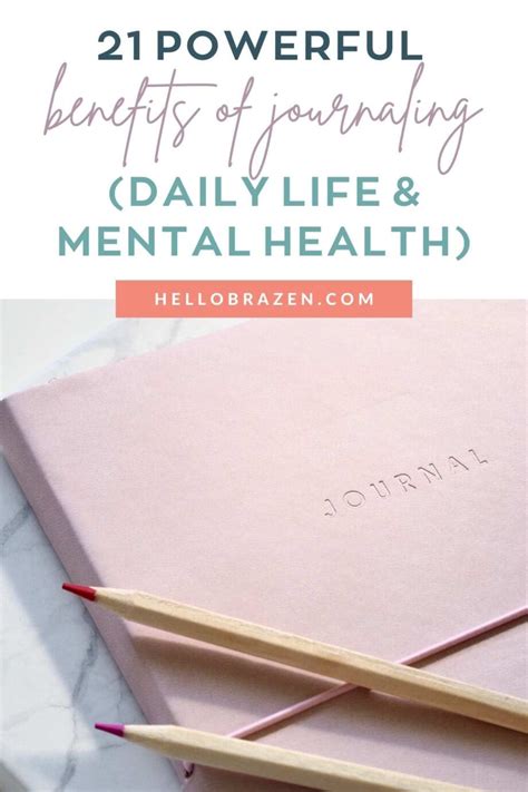 21 Powerful Benefits Of Journaling Daily Life And Mental Health Hello