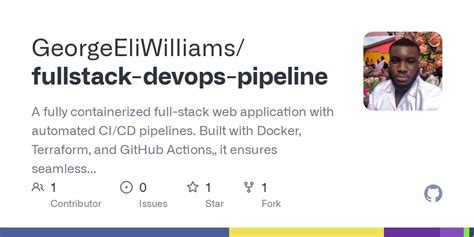 Github Georgeeliwilliamsfullstack Devops Pipeline Automated Cicd Pipeline For A