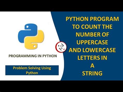 PYTHON PROGRAM TO COUNT THE NUMBER OF UPPERCASE AND LOWERCASE LETTERS IN A STRING # ...