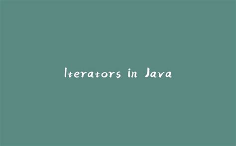 Iterators In Java